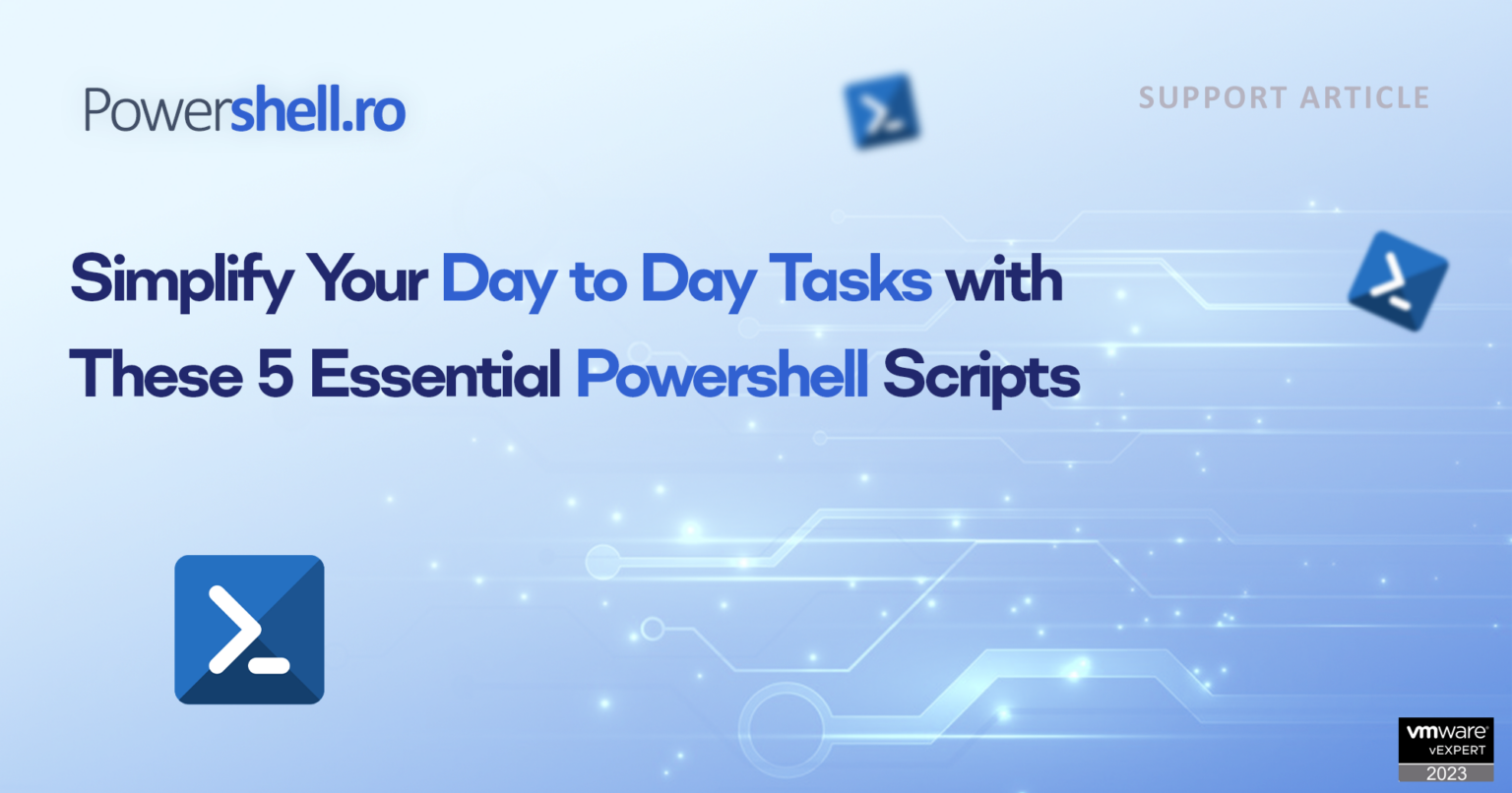 Simplify Your Day To Day Tasks With These 5 Essential Powershell Scripts Powershellro