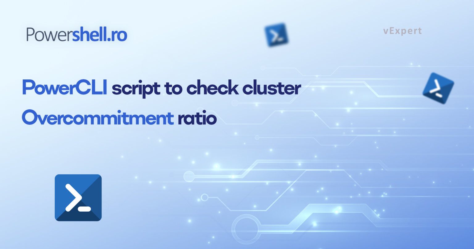 Powercli Script To Check Cluster Overcommitment Ratio Powershellro